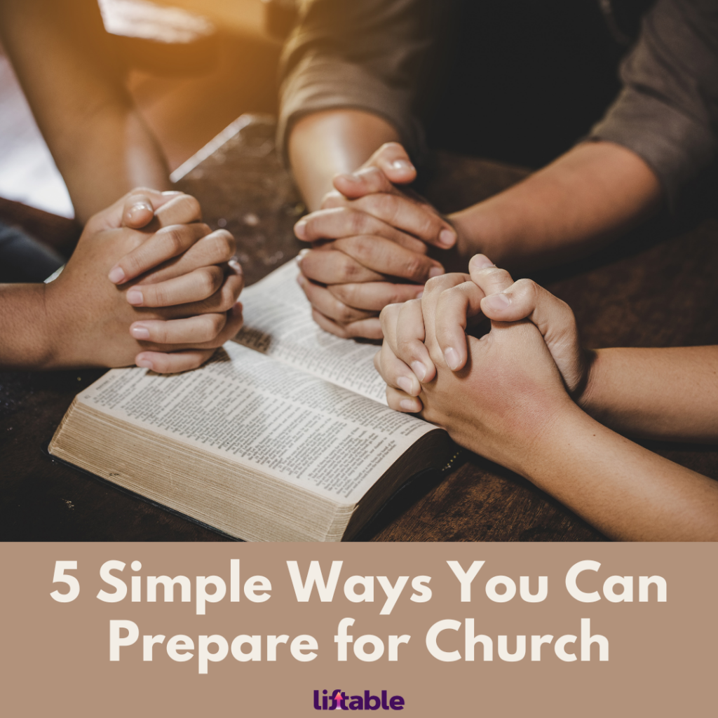 5 Ways You Can Prepare for Church